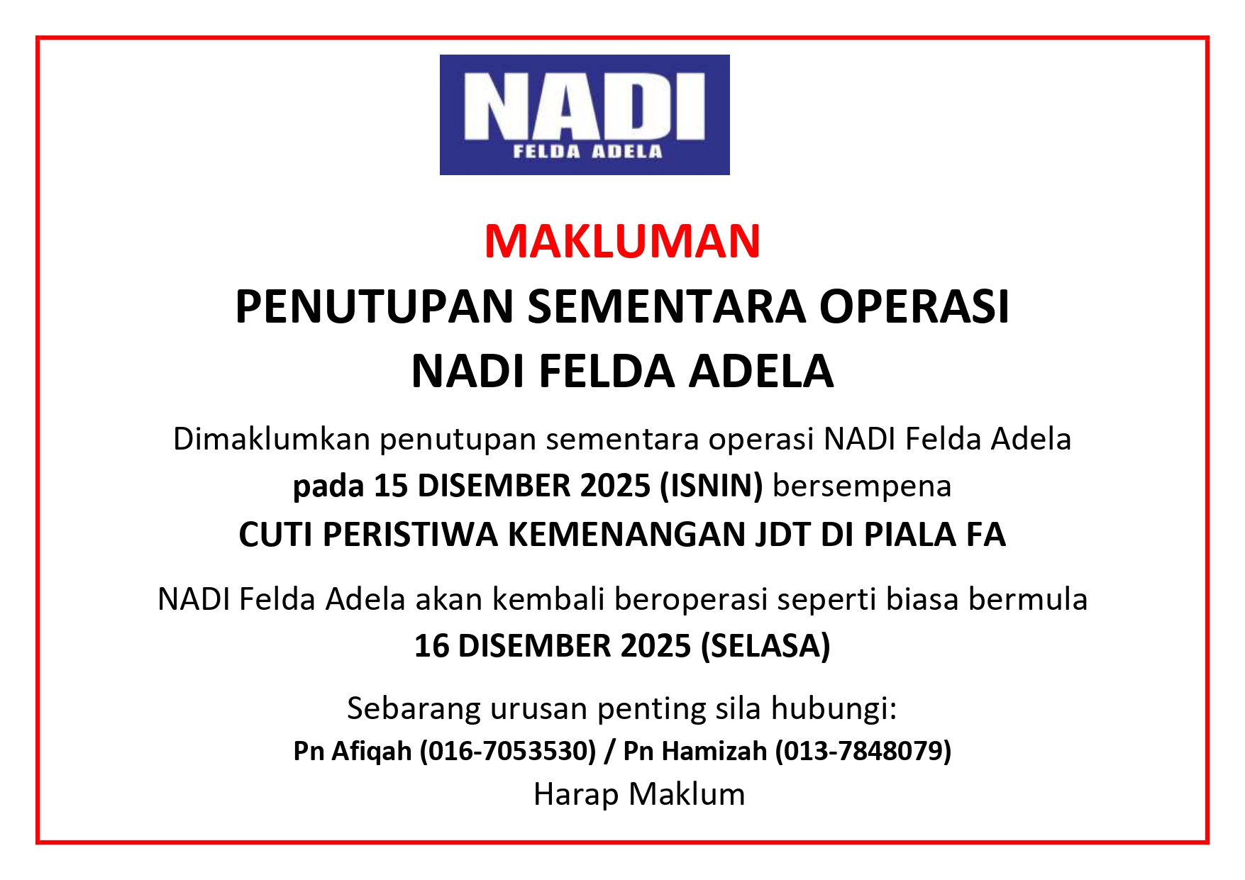 Notis Penutupan Sementara Operasi NADI – NADI Felda Adela, Pengerang